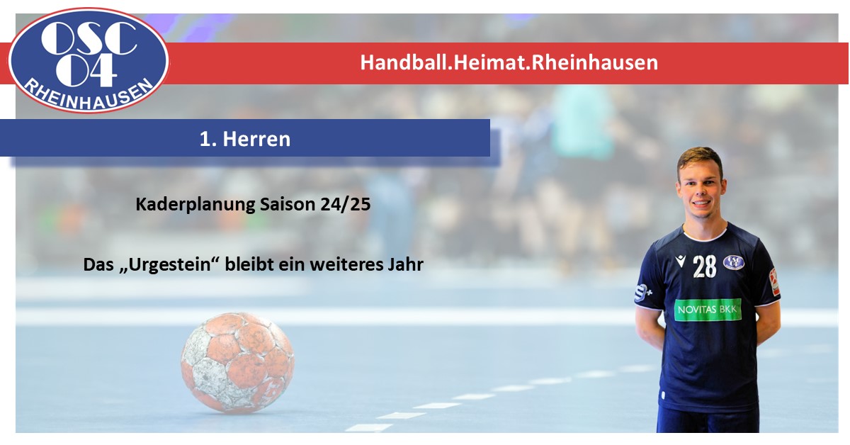1. Herren: Kaderplanung Saison 24/25 - OSC - Handball.Heimat.Rheinhausen